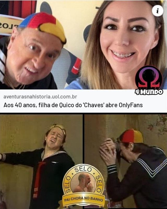 Aventurasnahistoria.uol.com.br Aos 40 anos, filha de Quico do 'Chaves' abre OnlyFans - iFunny Brazil