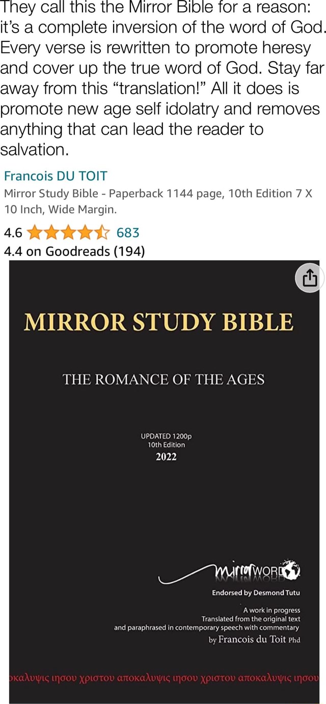Ey call this the Mirror Bible tor a reason: it's a complete inversion ...