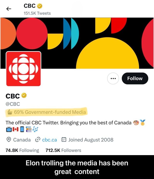 CBC 151.5K Tweets CBC @CBC Govemment-funded Media low The official CBC ...