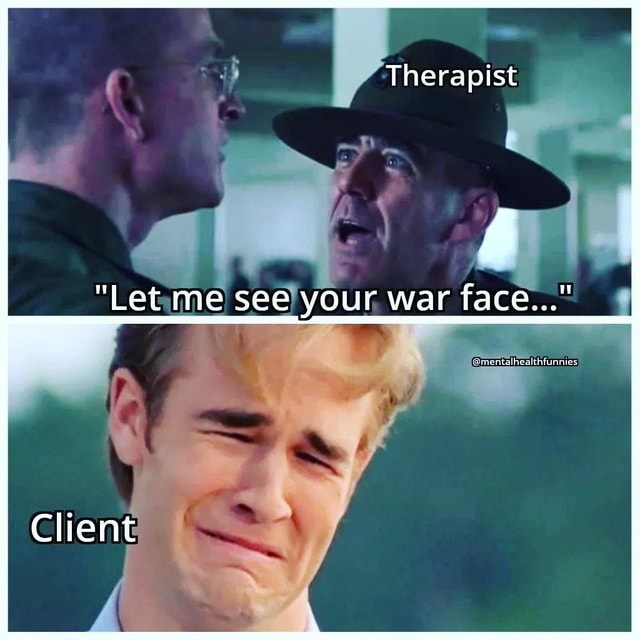 Therapist "Let me see your war face..." - America’s best pics and videos