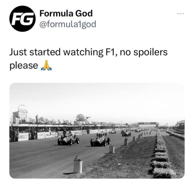 Formula God @formulalgod Just started watching no spoilers please - iFunny