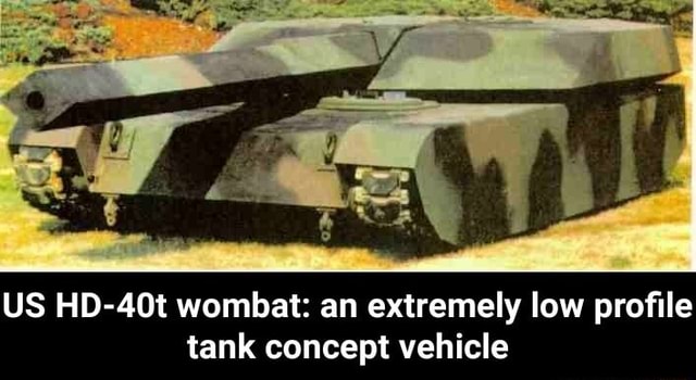 US HD-40t wombat: an extremely low profile tank concept vehicle - US HD ...