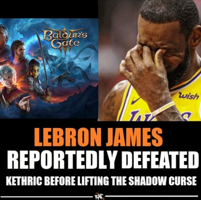 LEBRON JAMES REPORTEDLY DEFEATED KETHRIC BEFORE LIFTING THE SHADOW ...