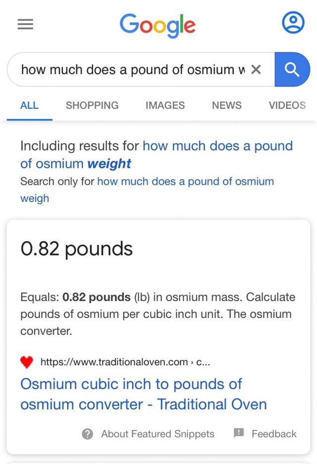How much does a pound of osmium w X Including results for how much does ...