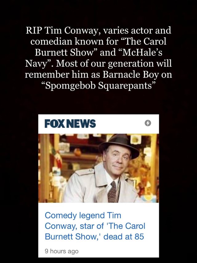 RIP Tim Conway, varies actor and comedian known for “The Carol Burnett ...