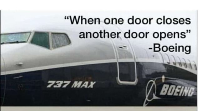 "When one door closes another door opens" -Boeing MAN - America’s best ...