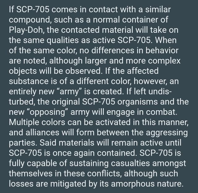 If SCP-705 comes in contact with a similar compound, such as a normal ...