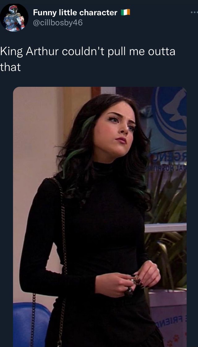 Si Funny little character @cillbosby46 King Arthur couldn't pull me ...