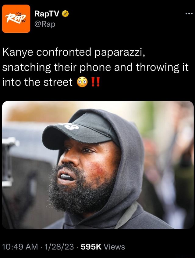RaplV I @Rap Kanye confronted paparazzi, snatching their phone and ...