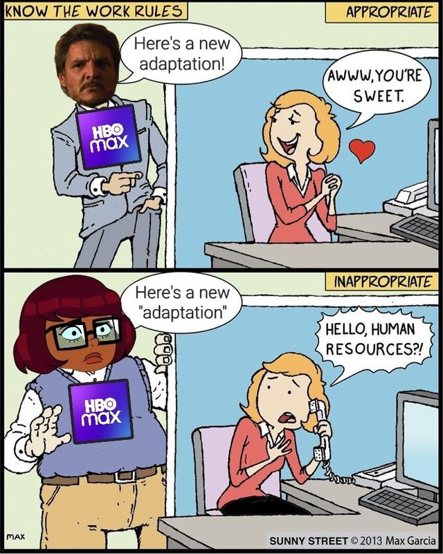 KNOW THE WORK RULES APPROPRIATE Here's new adaptation! INAPPROPRIATE ...