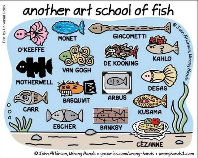 Dist. by Universal Uclick Uclick another art school of fish GOGH BASQUIAT ARBUS ESCHER BANKSY ...
