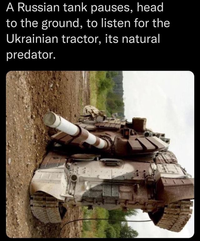 A Russian tank pauses, head to the ground, to listen for the Ukrainian ...