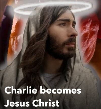 Charlie becomes Jesus Christ - iFunny