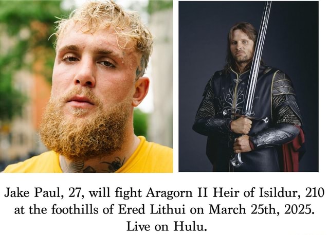 Jake Paul, 27, will fight Aragorn II Heir of Isildur, 210 at the ...