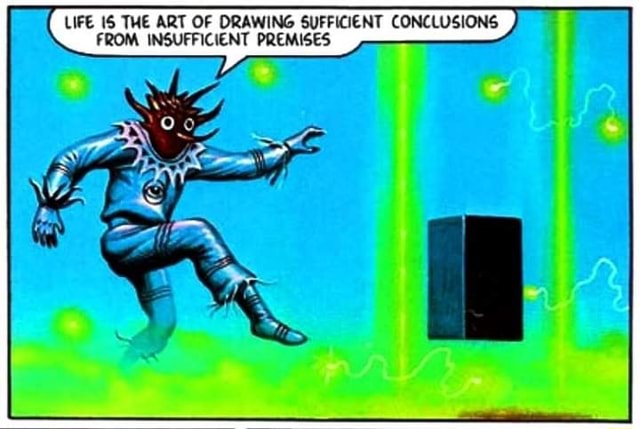 LIFE IS THE ART OF DRAWING SUFFICIENT CONCLUSIONS FROM INSUFFICIENT ...
