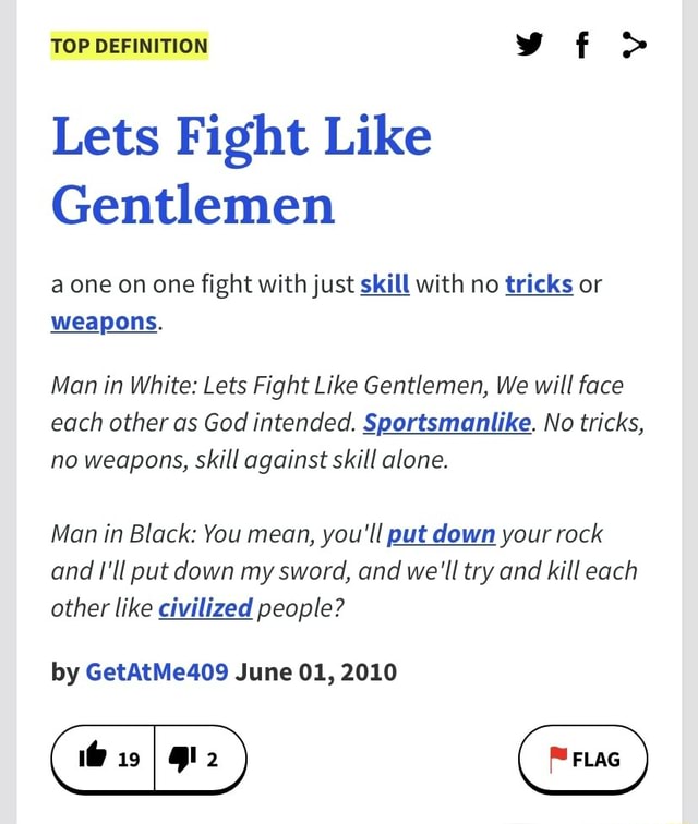 TOP DEFINITION Lets Fight Like Gentlemen a one on one fight with just ...