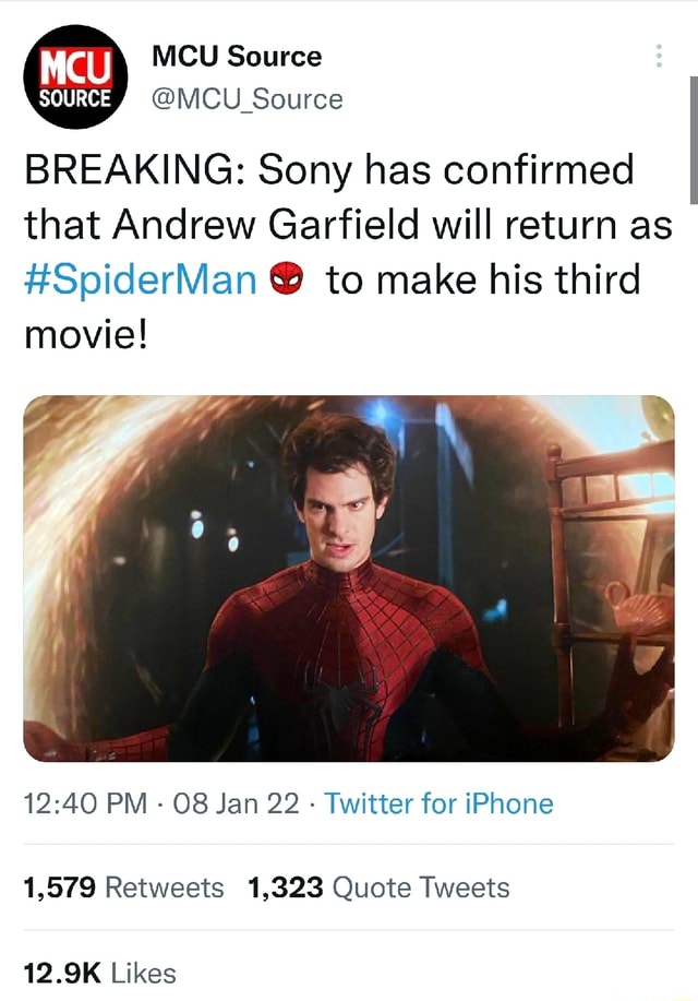 MCU Source @MCU Source BREAKING: Sony has confirmed that Andrew Garfield will return as # ...