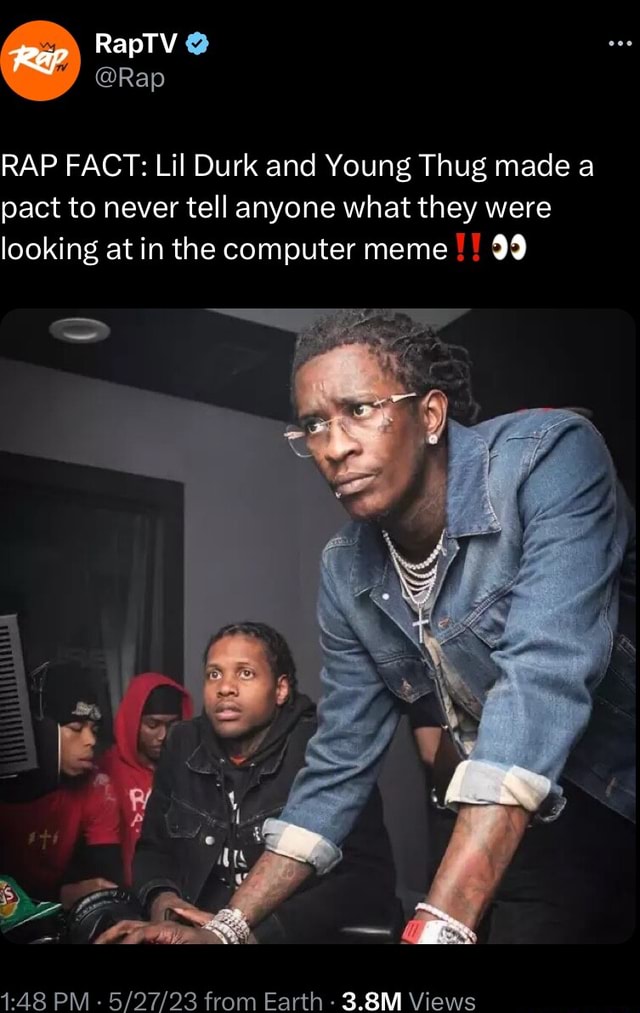 RapTV @Rap RAP FACT: Lil Durk and Young Thug made a pact to never tell ...