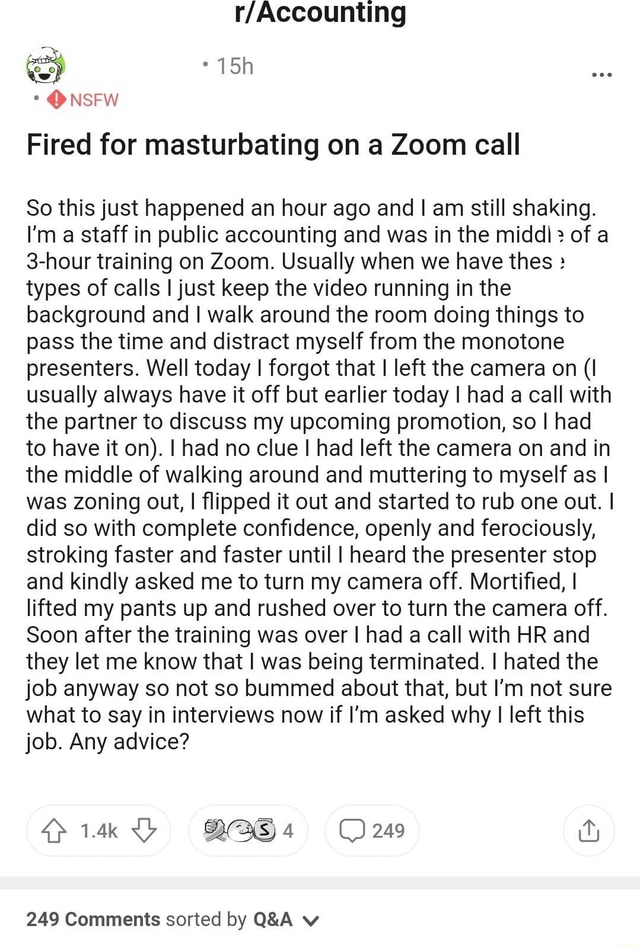 @NSFW Fired for masturbating on a Zoom call So this just happened an ...