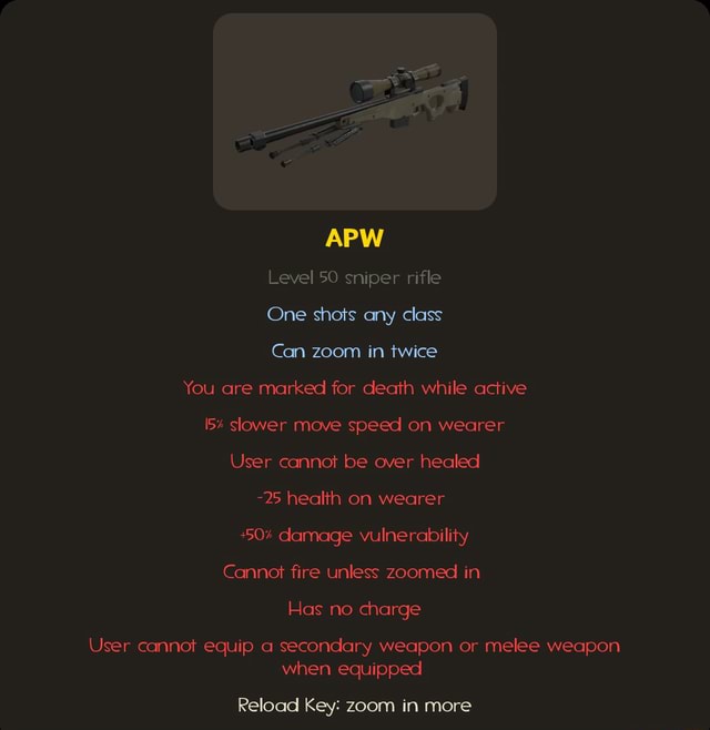 APW Level 50 sniper rifle One shots any class Can zoom in twice You are ...