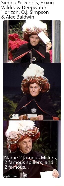 Sienna & Dennis, Exxon dez & Deepwater Simpson & Alec Baldwin an - iFunny