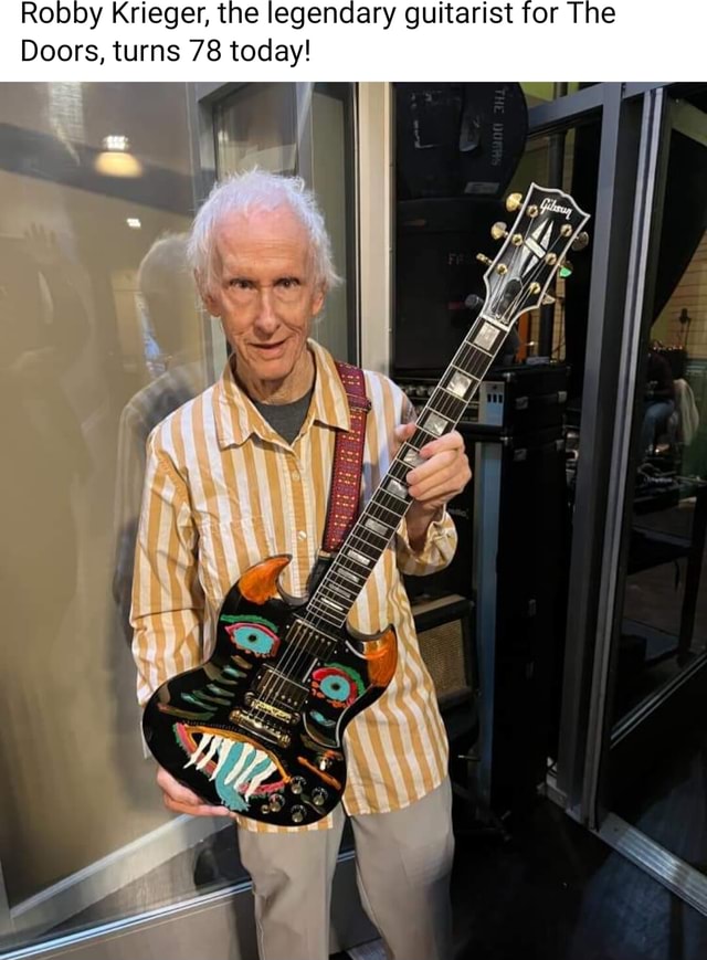 Robby Krieger, the legendary guitarist for The Doors, turns 78 today ...