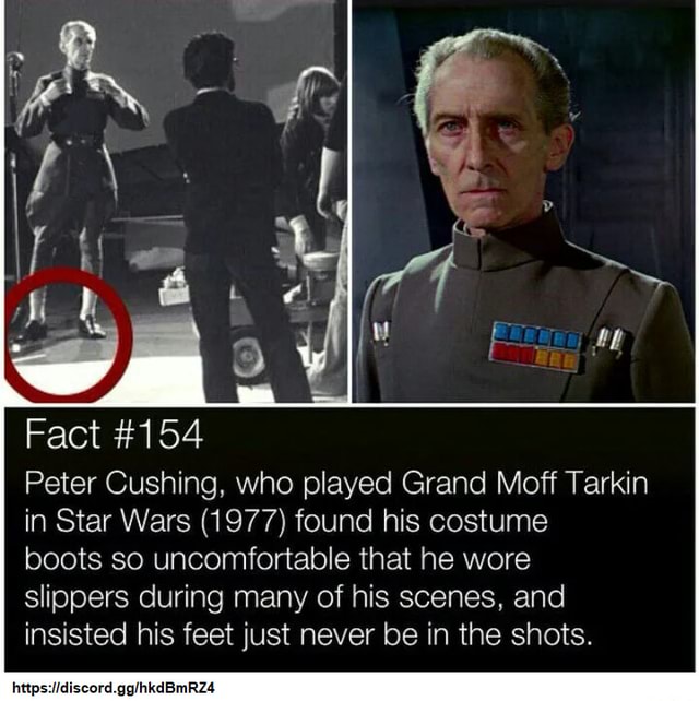 Fact #154 Peter Cushing, who played Grand Moff Tarkin in Star Wars ...