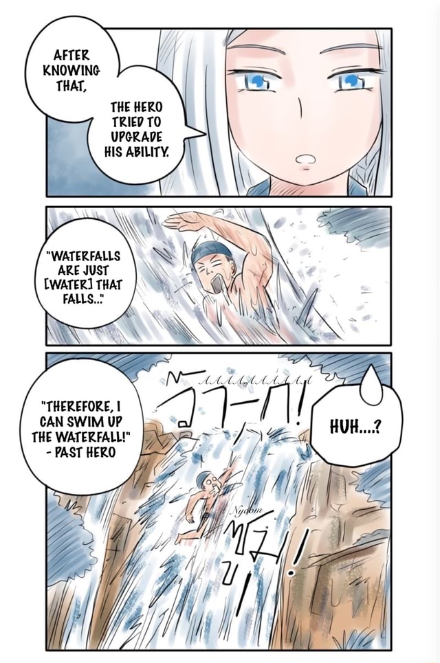 AFTER KNOWING THAT, THE HERO TRIED TO UPGRADE HIS ABILITY. "WATERFALLS ...