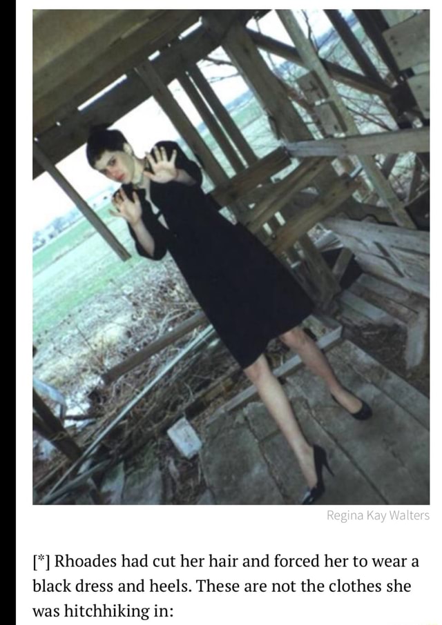 Regina Kay Walters Rhoades had cut her hair and forced her to wear a ...
