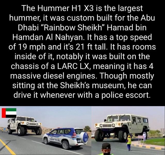 The Hummer is the largest hummer, it was custom built for the Abu Dhabi ...
