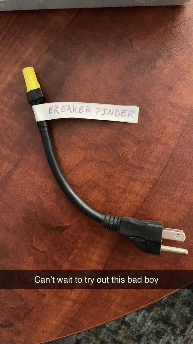 BREAKER Can't wait to try out this bad boy - iFunny
