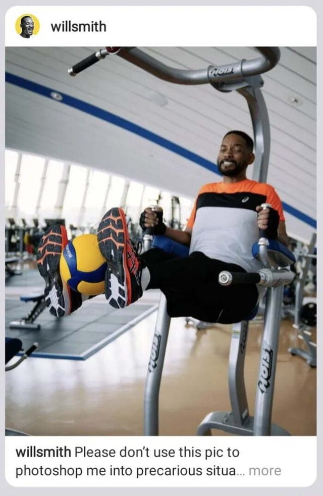 Willsmith willsmith Please don't use this pic to photoshop me into ...