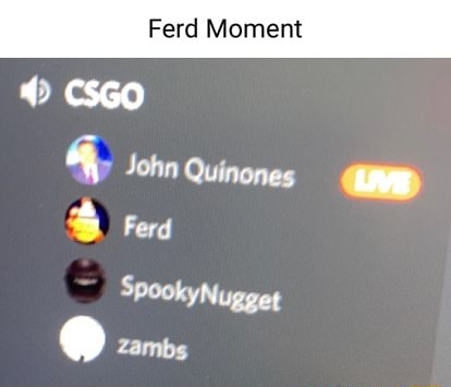 Csgo John Quinones um Ferd - iFunny