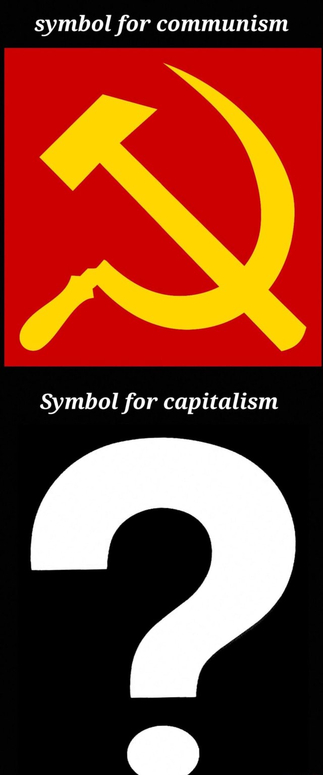 Symbol for communism Symbol for capitalism - )