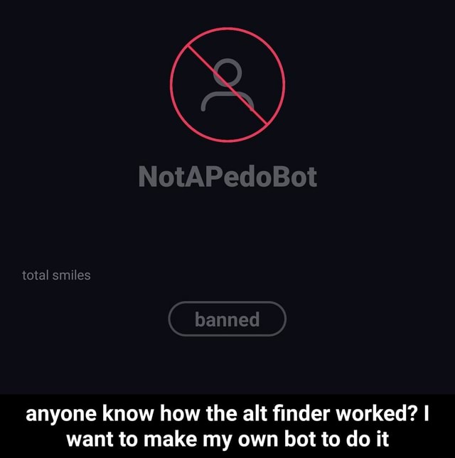 Anyone know how the alt ﬁnder worked? I want to make my own bot to do ...