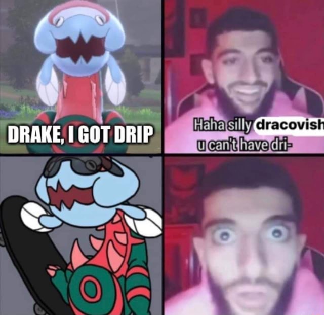 DRAKE, I GOT DRIP - iFunny