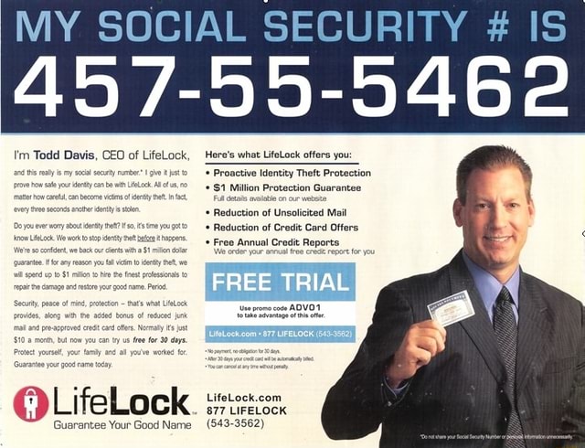 MY SOCIAL SECURITY IS 457-55-5462 I'm Todd Davis, CEO of LifeLock, Here ...