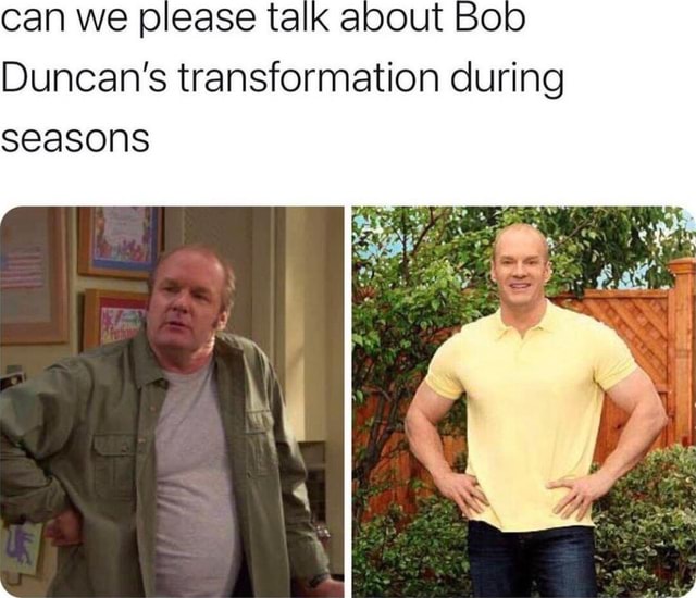 Can we please talk about Bob Duncan's transformation during seasons ...