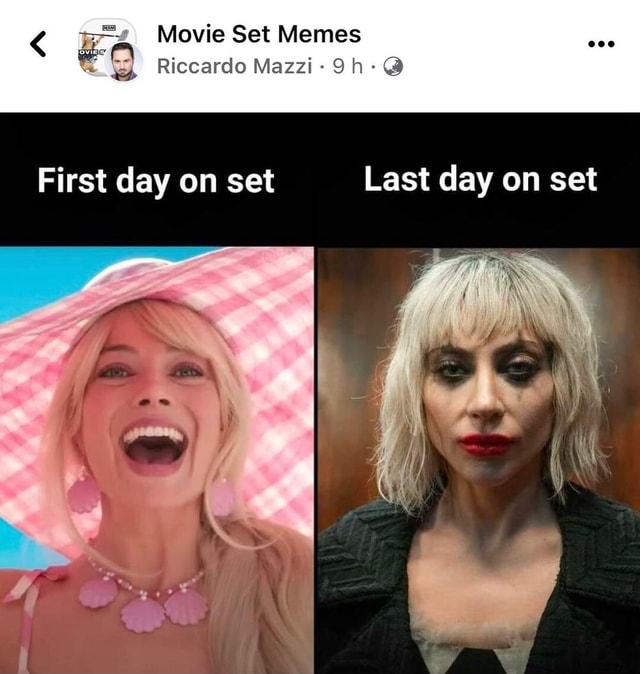 N/A - Movie Set Memes Riccardo First day on set Last day on set ...