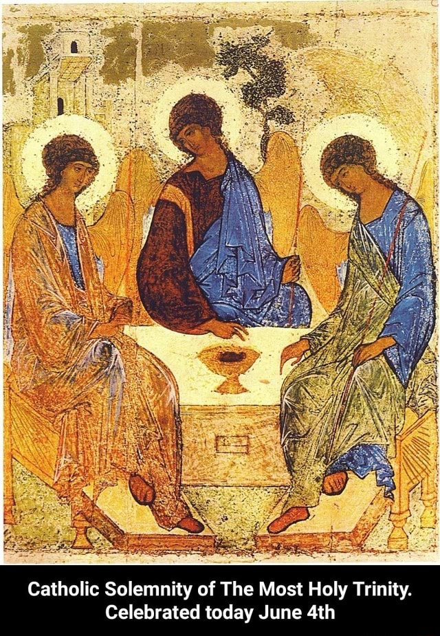 Catholic Solemnity of The Most Holy Trinity. Celebrated today June ...