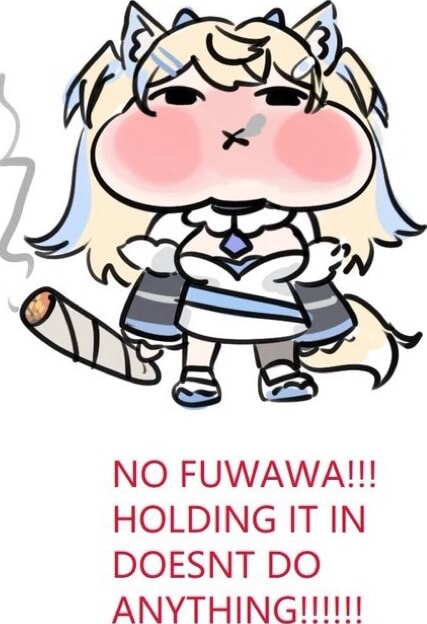 NO FUWAWA!!! HOLDING IT IN DOESNT DO - iFunny