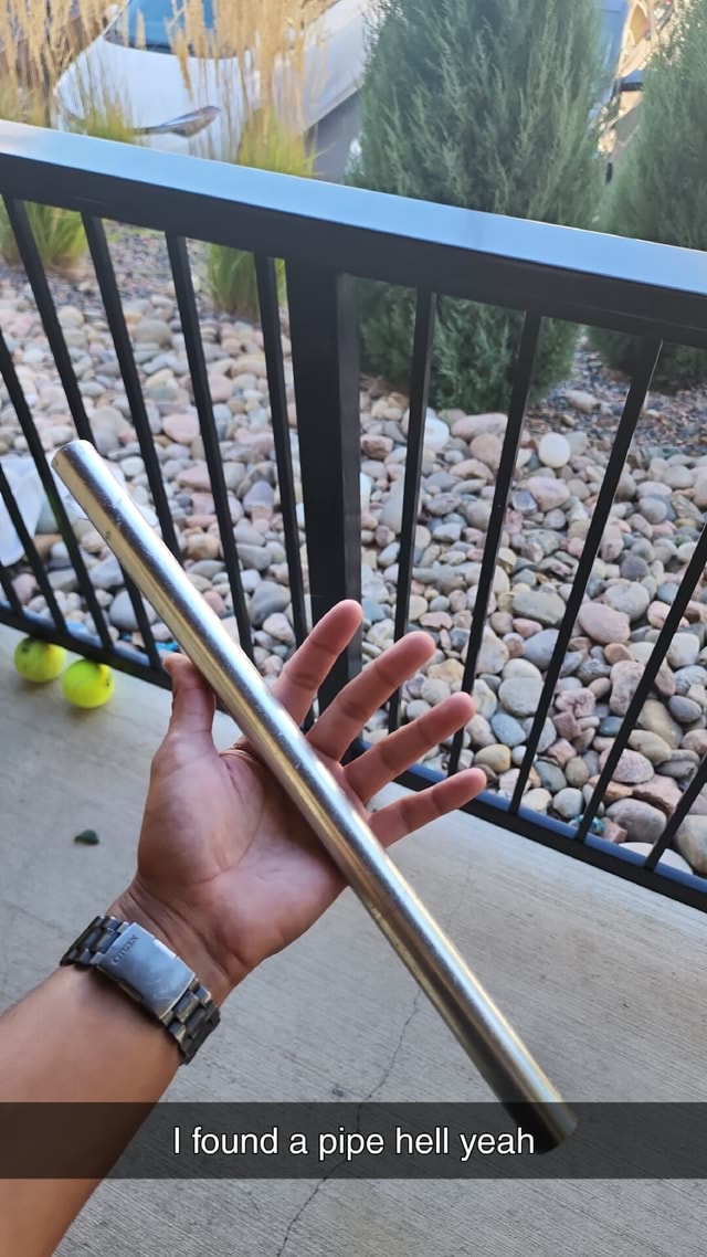 I found pipe hell yeah - iFunny