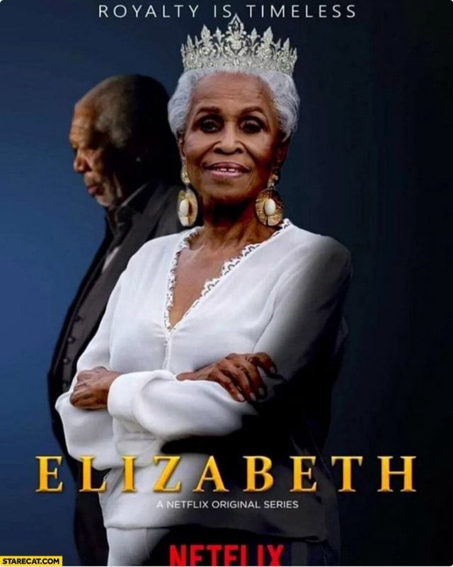 ROYALTY TIMELESS NETFLIX ORIGINAL SERIES - iFunny
