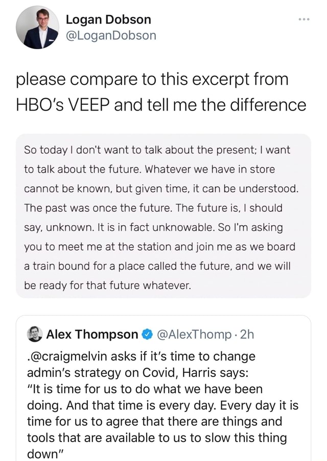 Logan Dobson @LoganDobson please compare to this excerpt from HBO's VEEP and tell me the ...