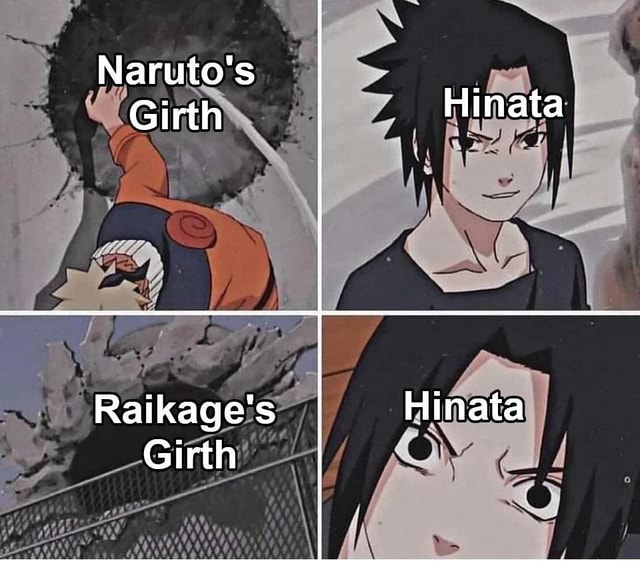Naruto's Girth Hinata Raikage's Hinata Girth - iFunny