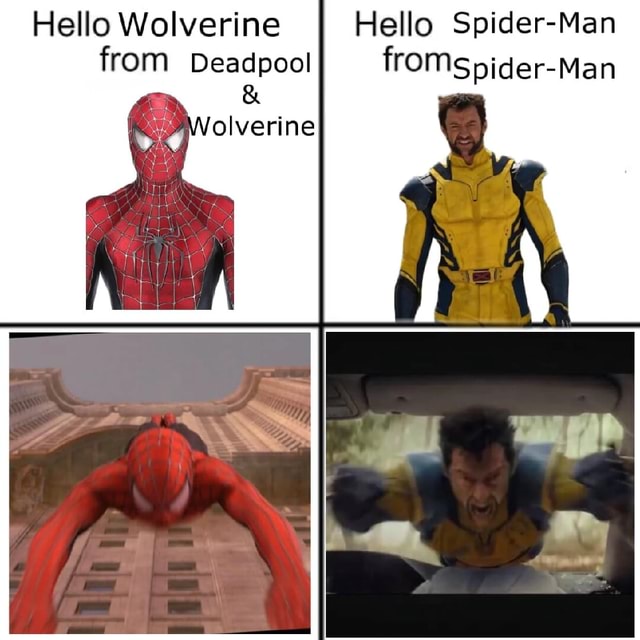 Hello Wolverine Hello Spider-Man from Deadpool fromspider-Man olverine ...