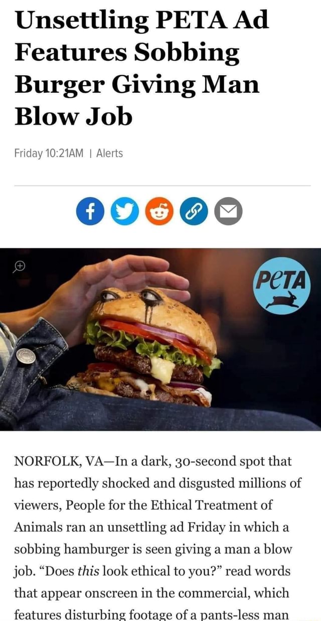Unsettling PETA Ad Features Sobbing Burger Giving Man Blow Job Friday I ...