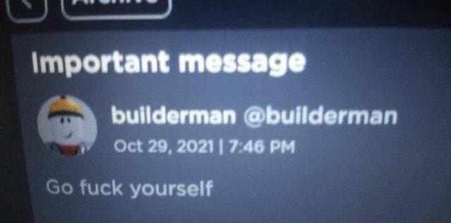 Important message builderman @builderman Oct Oct 29, 2021 I PM fuck ...
