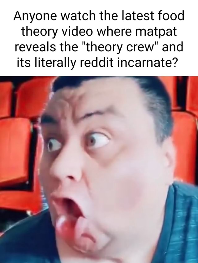 Anyone Watch The Latest Food Theory Video Where Matpat Reveals The Theory Crew And Its