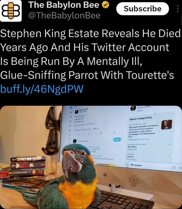 =3) The Babylon Bee @TheBabylonBee Stephen King Estate Reveals He Died ...